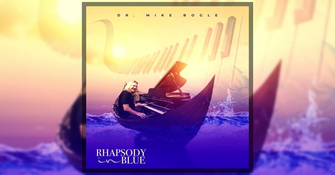 Dr. Mike Bogle - Rhapsody in Blue